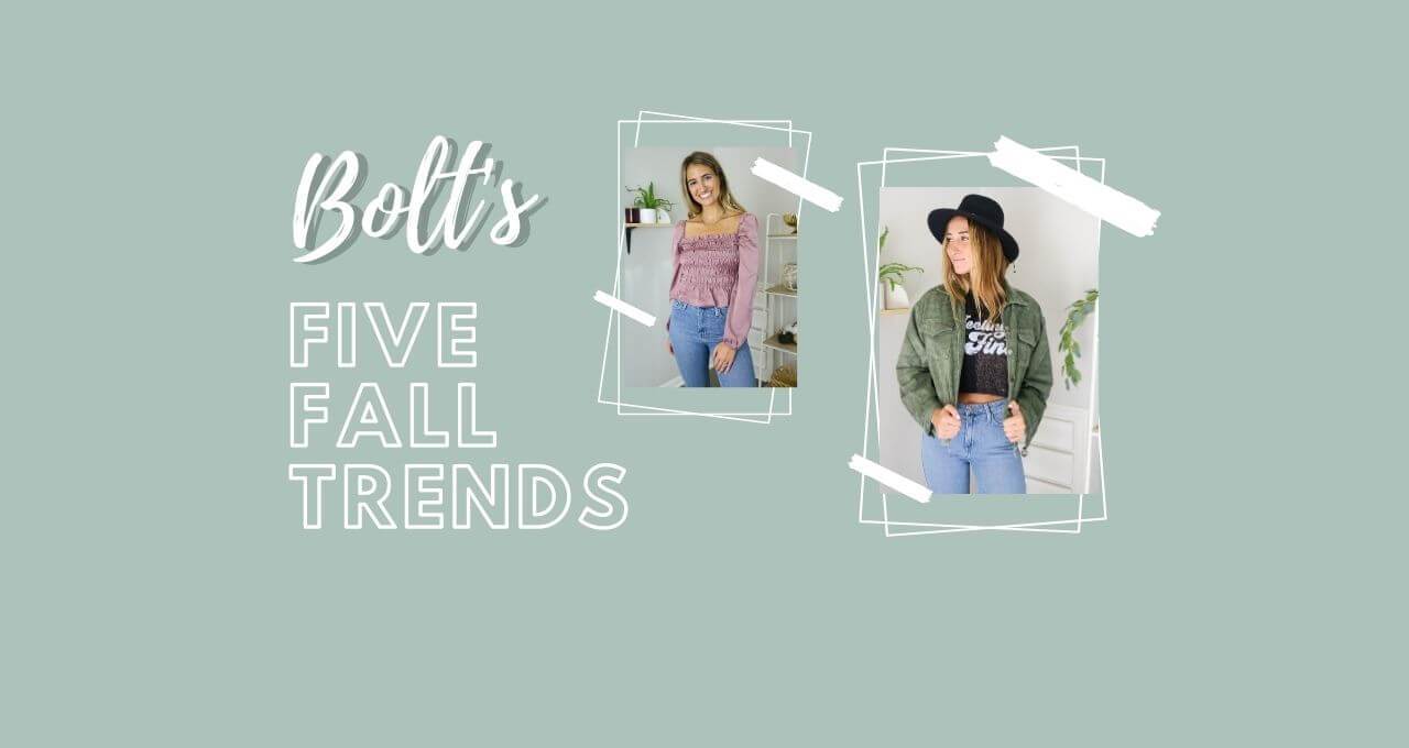 Bolt's Five Fall Trends – Bolt Boutique