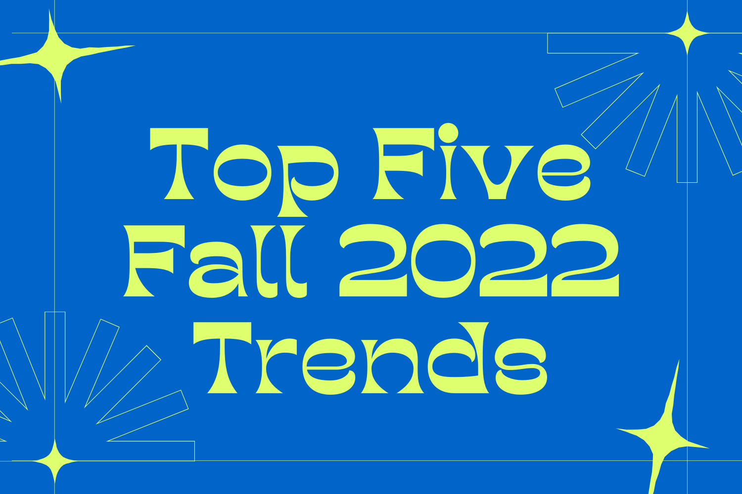 Top 5 Fall 2022 Trends! – Bolt Boutique